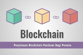 Apa itu Blockchain? Pengertian, Contoh dan Cara Kerjanya
