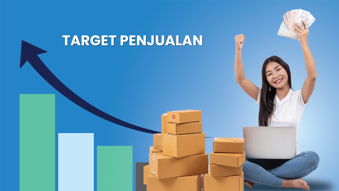 Cara Menghitung Target Penjualan Bisnis Yang Tepat