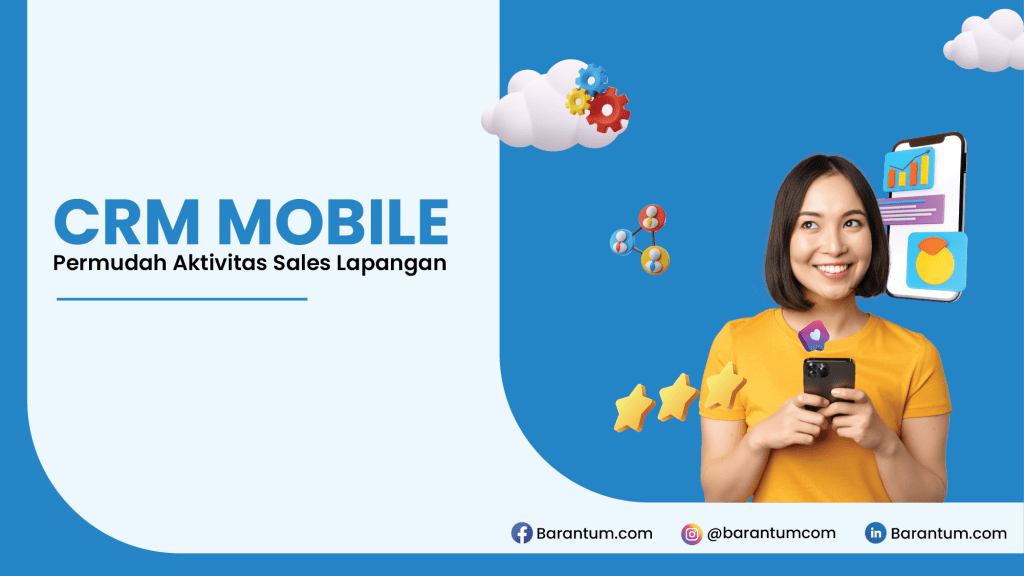 CRM Mobile, Aplikasi Simpel Peningkat Kinerja Tim Sales CRM Mobile