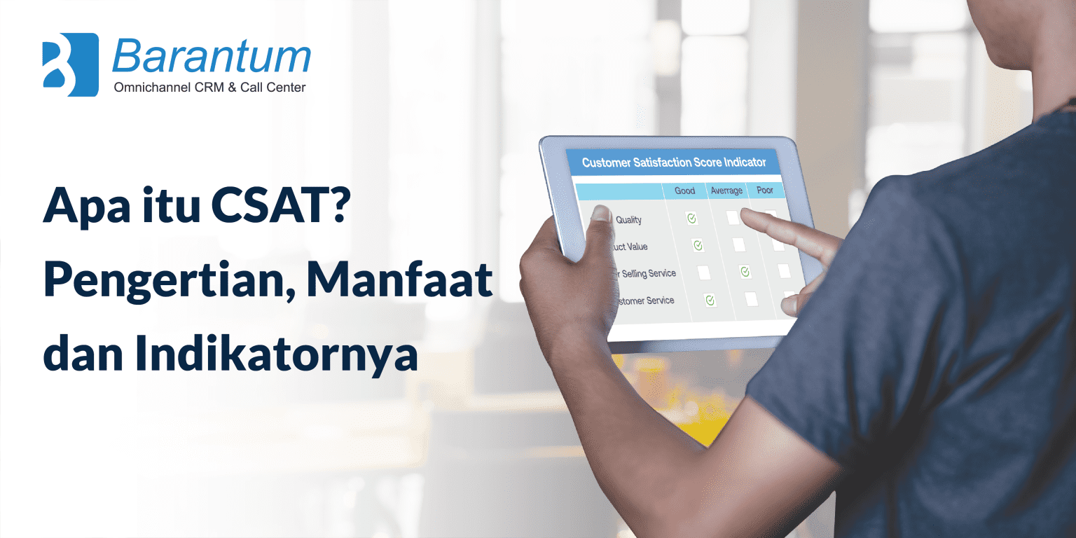 Kenali Apa itu CSAT? Pengertian, Manfaat dan Indikatornya