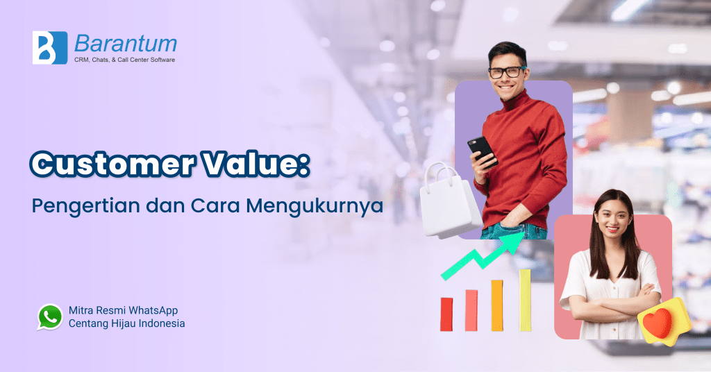 Customer Value: Pengertian dan Cara Mengukurnya