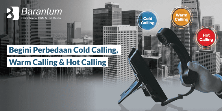 Begini Perbedaan Cold Calling, Warm Calling dan Hot Calling