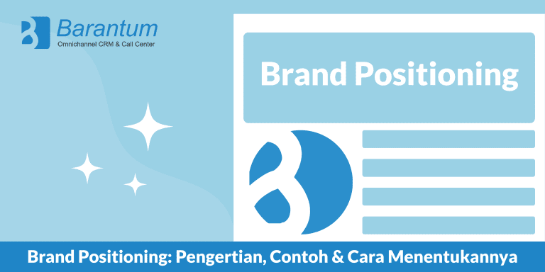 Brand Positioning: Pengertian, Contoh & Cara Menentukannya