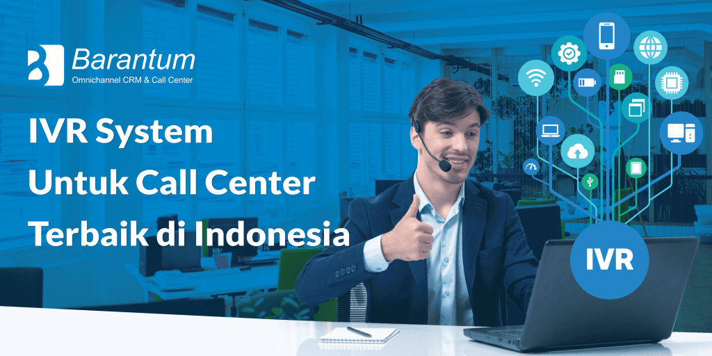 Penyedia IVR System Untuk Call Center Terbaik di Indonesia Penyedia IVR System Untuk Call Center Terbaik di Indonesia