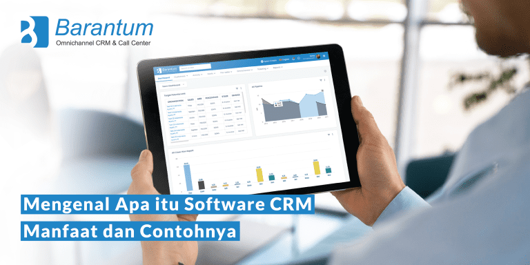 Mengenal Apa itu Software CRM, Manfaat dan Contohnya
