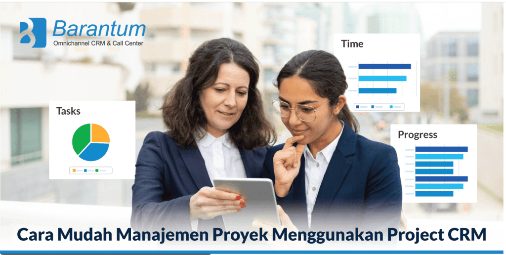 Cara Mudah Manajemen Projek Menggunakan Project CRM
