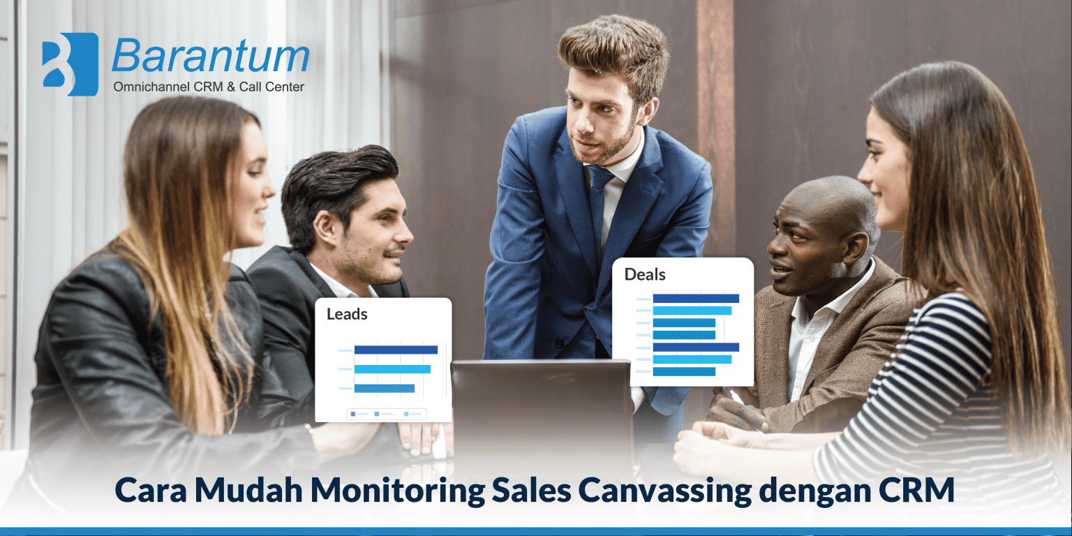 Cara Mudah Monitoring Sales Canvassing dengan CRM