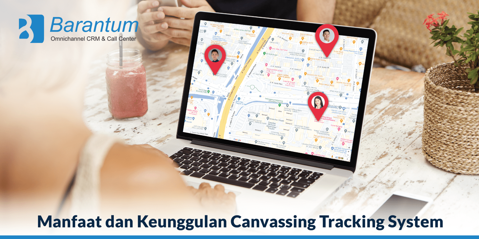 Kenali Manfaat dan Keunggulan Canvassing Tracking System
