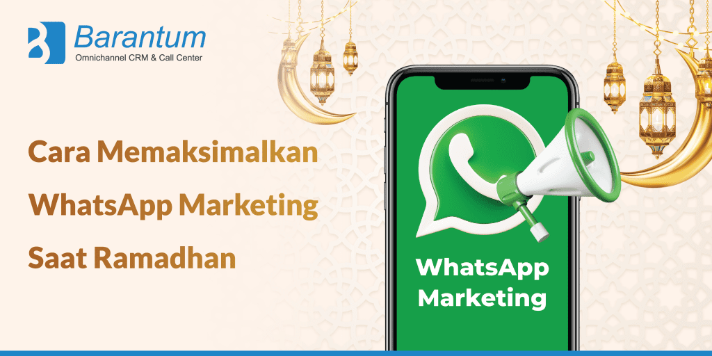 Cara Memaksimalkan WhatsApp Marketing Saat Ramadhan