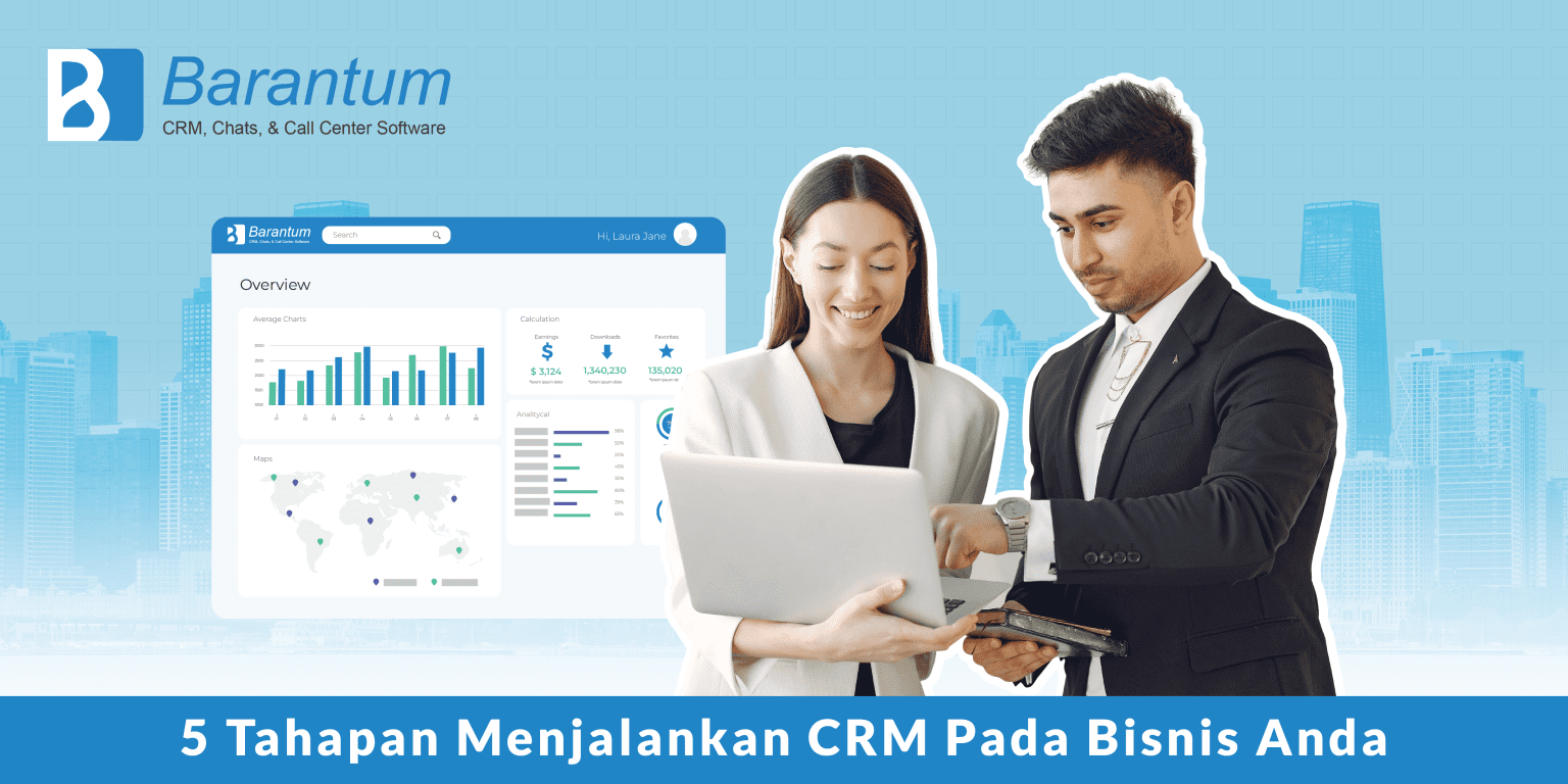 Ketahui 5 Tahapan Menjalankan CRM Pada Bisnis Anda