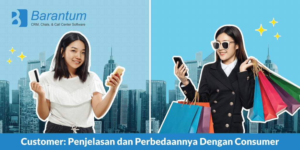 Customer: Penjelasan dan Perbedaannya Dengan Consumer