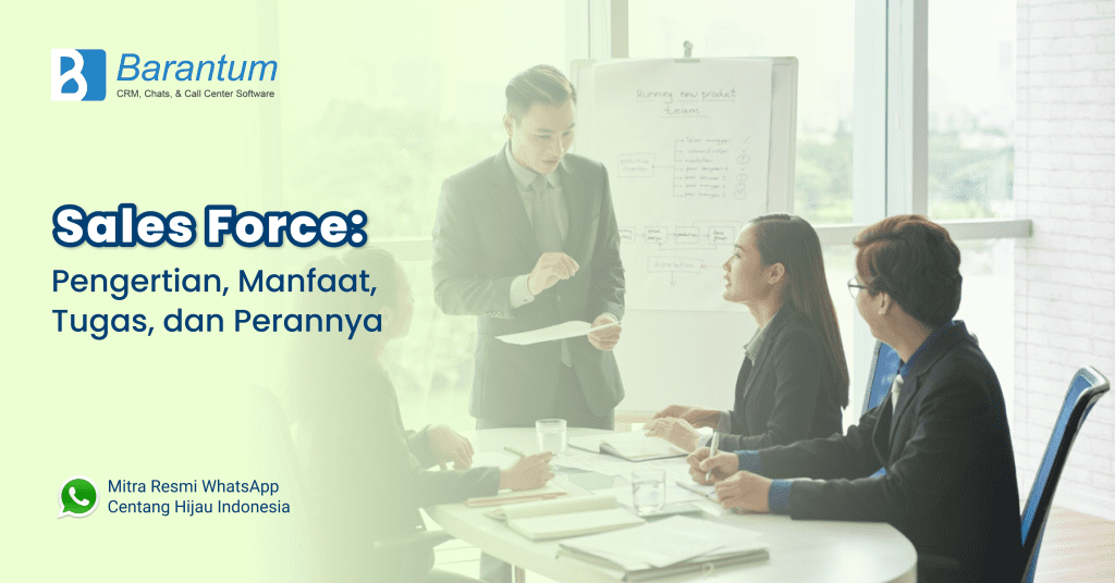 Sales Force: Pengertian, Manfaat, Tugas, dan Perannya