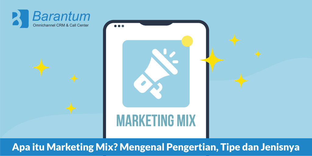 Apa itu Marketing Mix? Mengenal Pengertian, Tipe dan Jenisnya