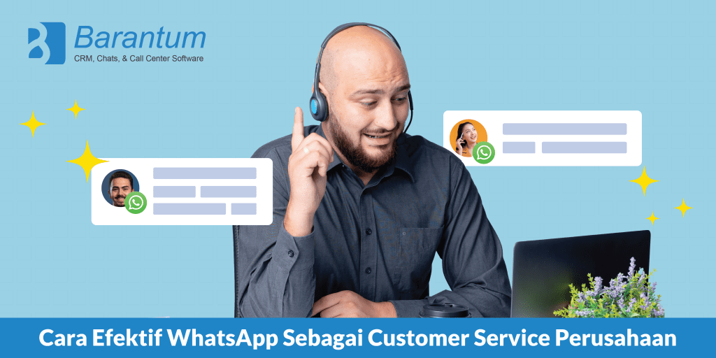 7 Cara Efektif WhatsApp Sebagai Customer Service Perusahaan