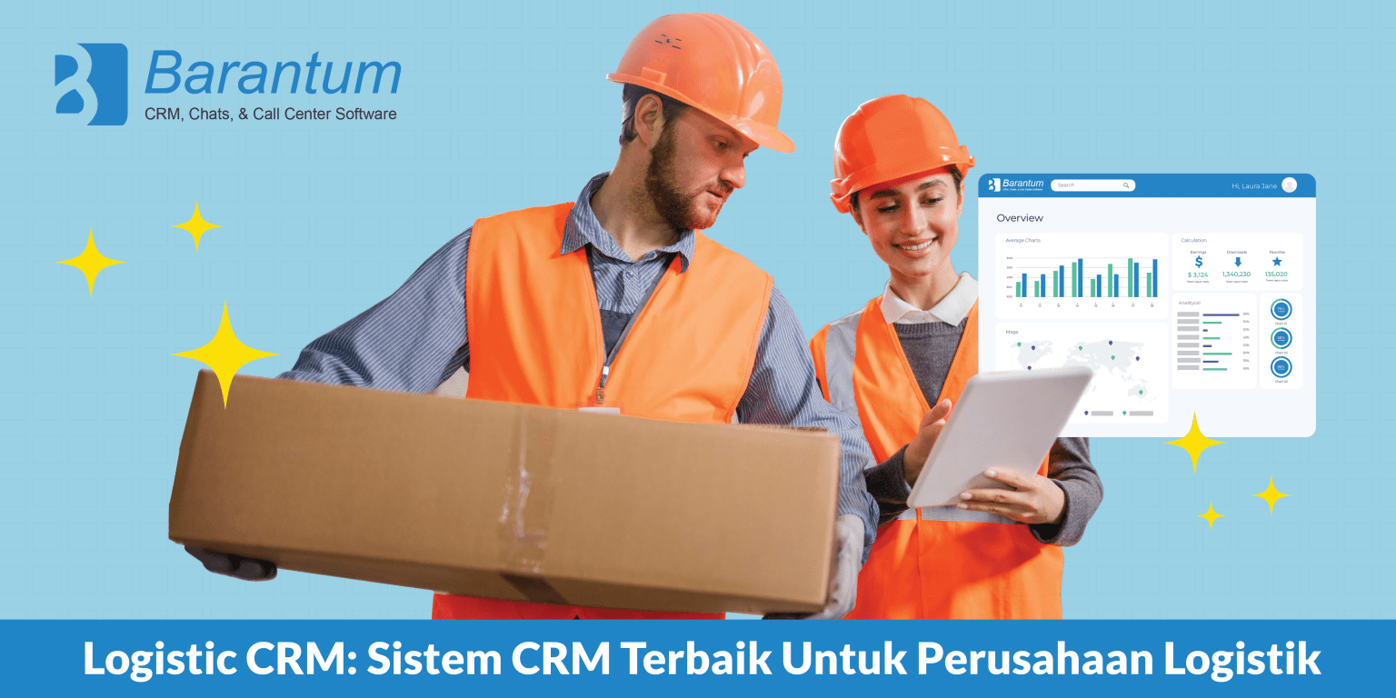 Logistic CRM: Sistem CRM Terbaik Untuk Perusahaan Logistik