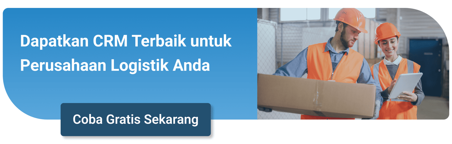 Logistic CRM: Sistem CRM Terbaik Untuk Perusahaan Logistik
