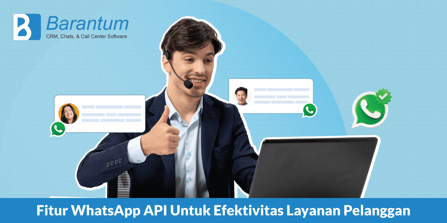 10 Fitur WhatsApp API Untuk Efektivitas Layanan Pelanggan 10 Fitur WhatsApp API Untuk Efektivitas Layanan Pelanggan