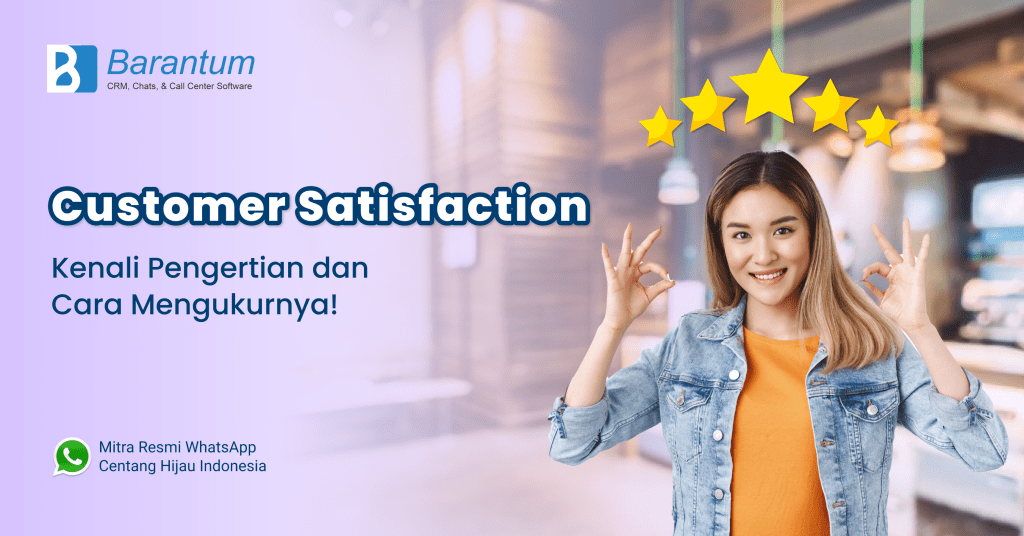 Mengenal Customer Satisfaction & Cara Mengukurnya