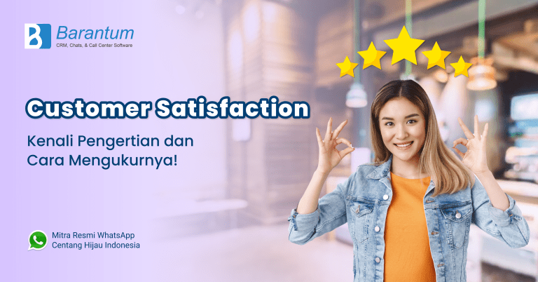 Mengenal Customer Satisfaction & Cara Mengukurnya