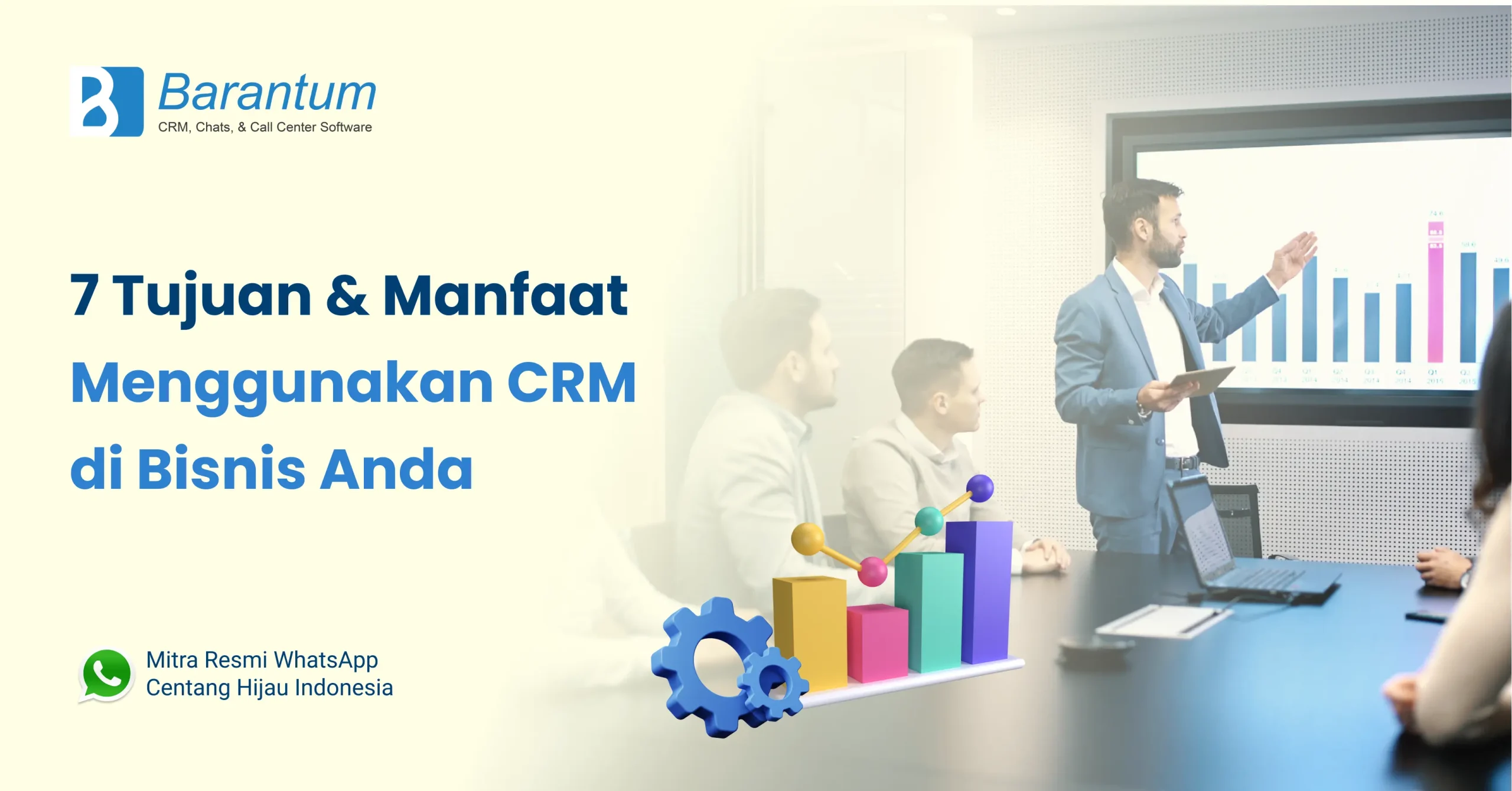 7 Tujuan & Manfaat Menggunakan CRM di Bisnis Anda