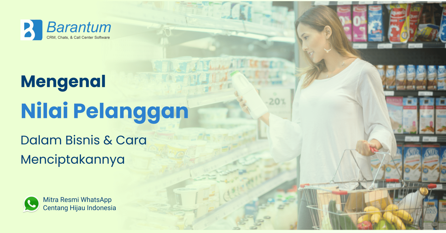Mengenal Nilai Pelanggan Dalam Bisnis & Cara Menciptakannya